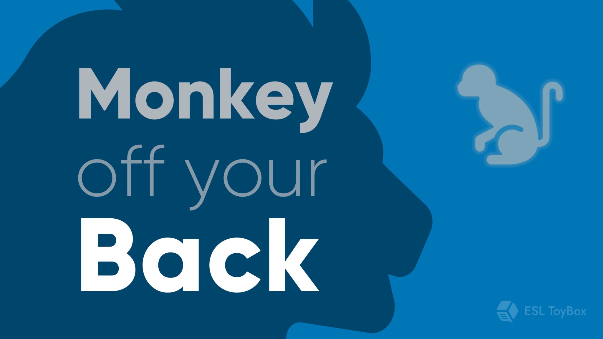 monkey off your back - ESL Toybox