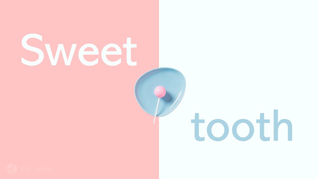 Sweet Tooth - ESL Toybox